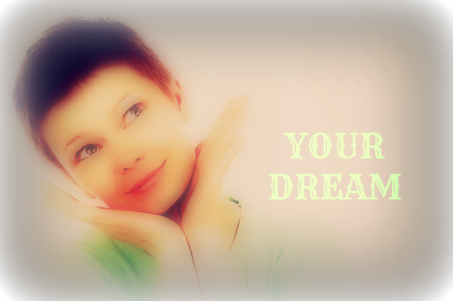 your dream - focus and acting - personal development