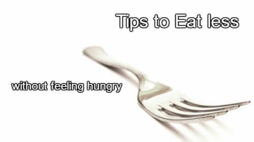 Tips to eat less without feeling hungry - wellness and nutrition
