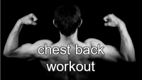 chest back workout - upper body workout tips - video