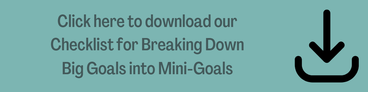 Achieving Big Results Through Mini-Goals