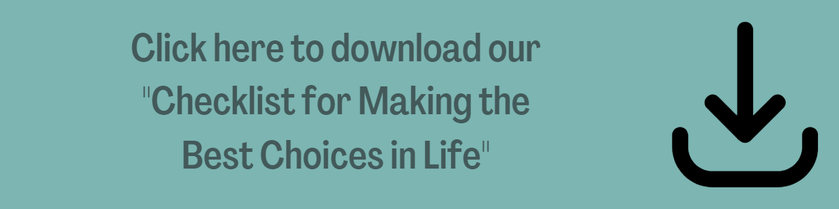 Making the Right Choices: Learning to Live and Thrive